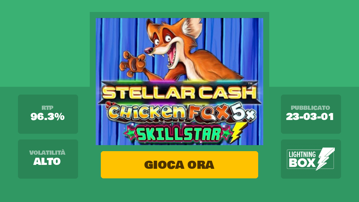 Stellar Cash Chicken Fox 5X Skillstar Slot Machine – Gioca Gratis Online